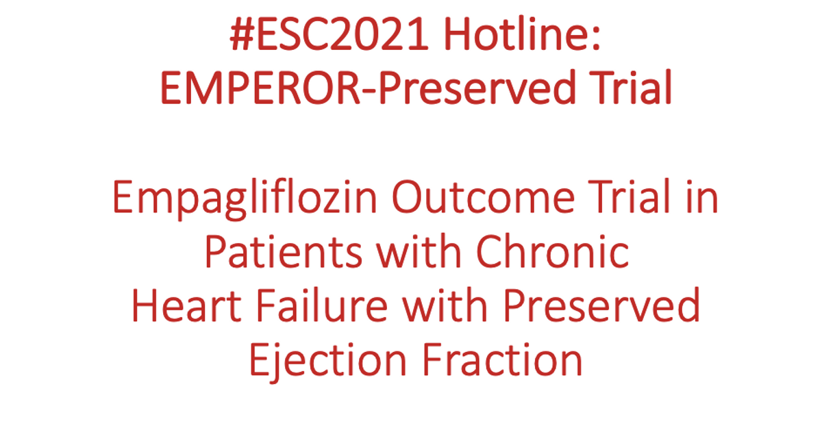 MedShr Learning | #ESC2021 Hotline: EMPEROR-Preserved Trial