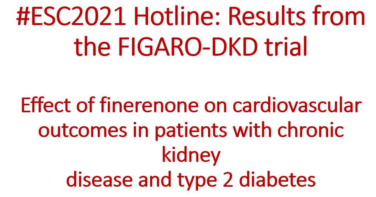 MedShr Learning | #ESC2021 Hotline: Results from the FIGARO-DKD trial ...
